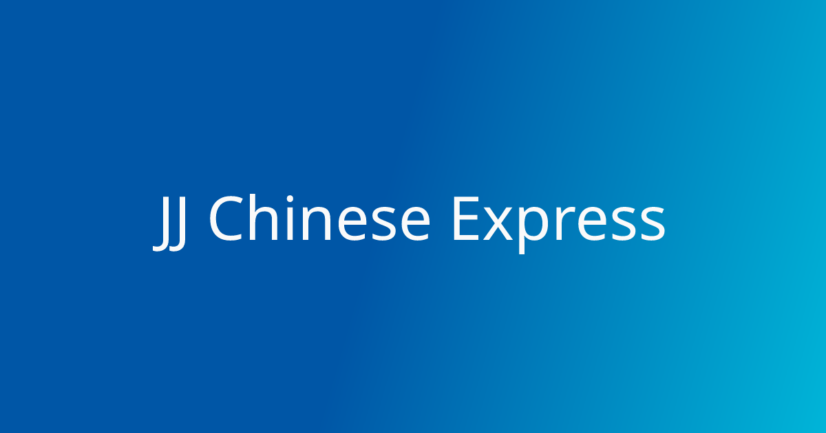 Order Authentic Chinese Online | JJ Chinese Express - Pickup or ...
